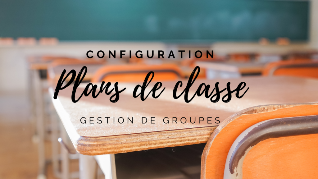 Comment réaliser un plan de classe et être efficace ? – Knocking on ...